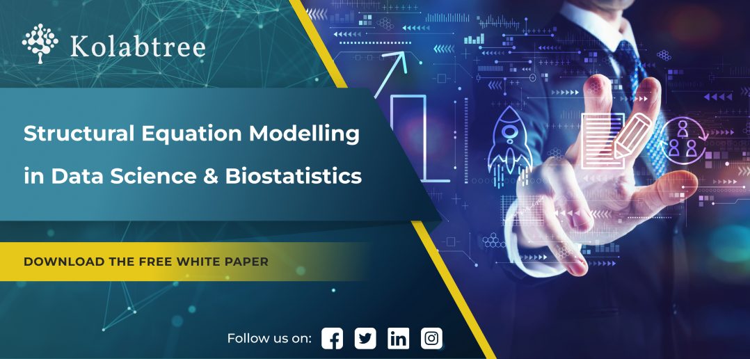 Structural Equation Modelling in Data Science and Biostatistics: Kolabtree Whitepaper